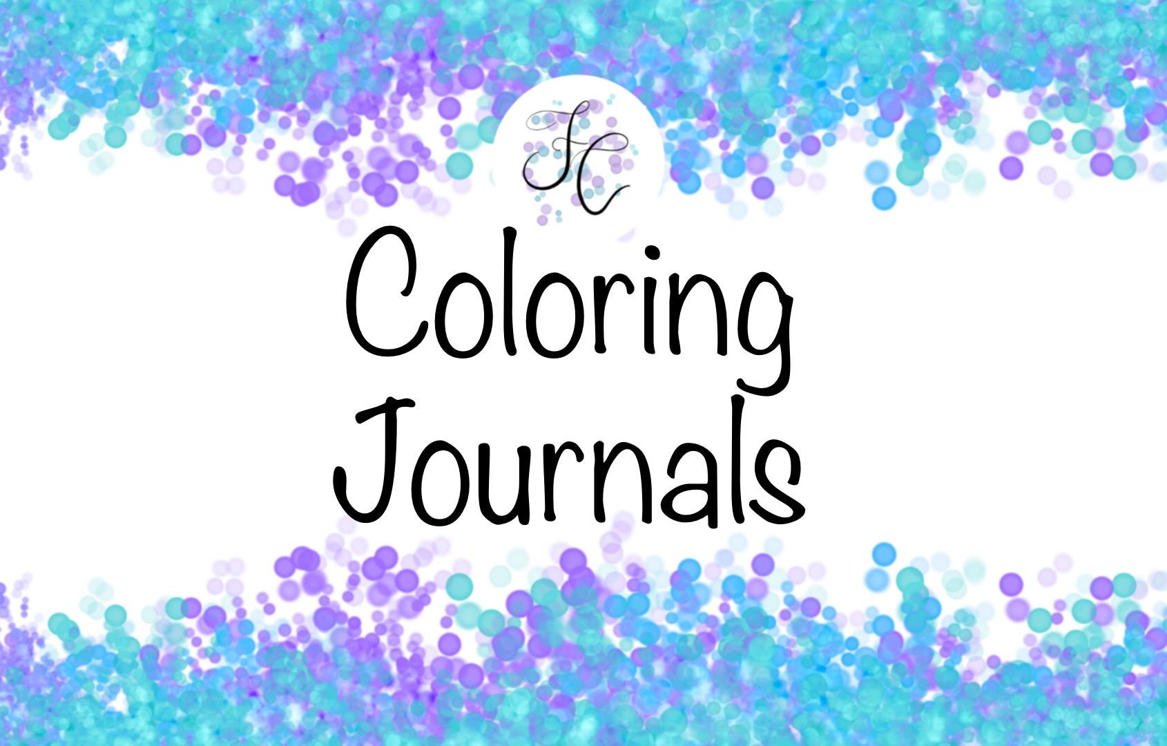 Coloring Journals – Foster’s Creations